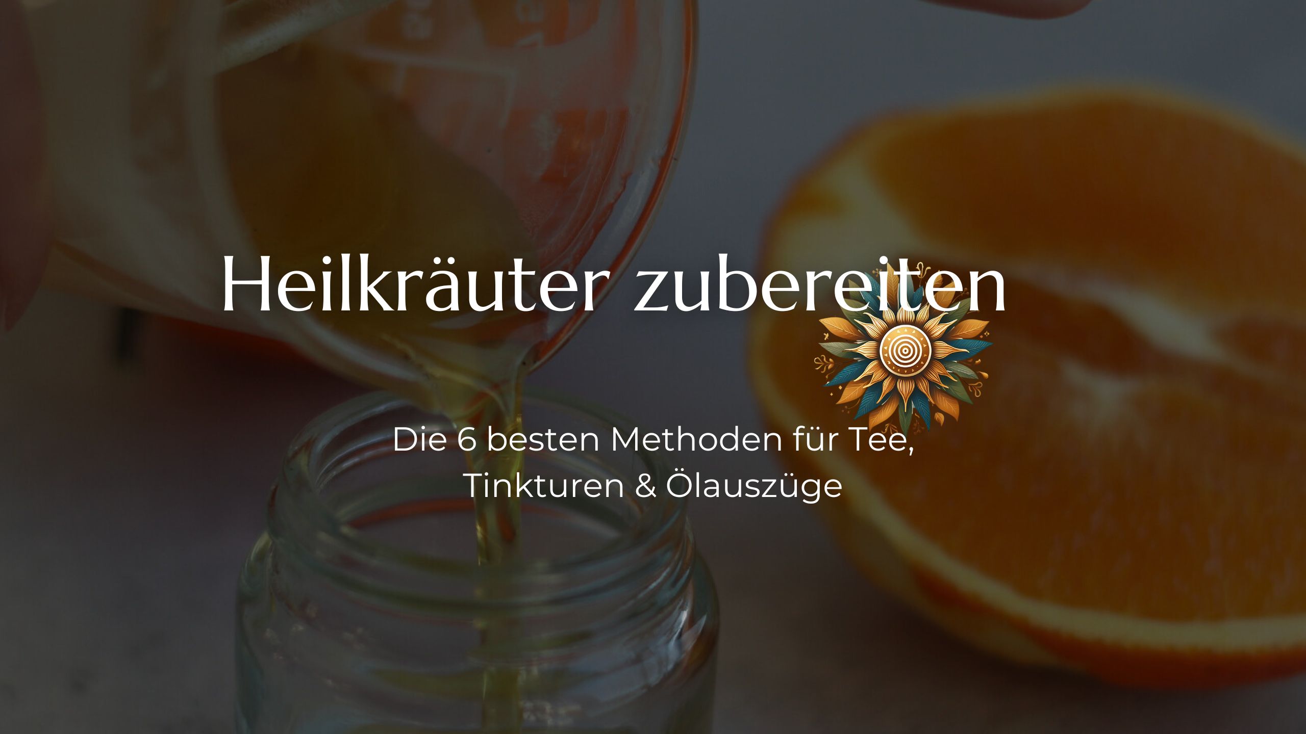 Heilkräuter zubereiten: Die 6 besten Methoden für Tee, Tinkturen ...